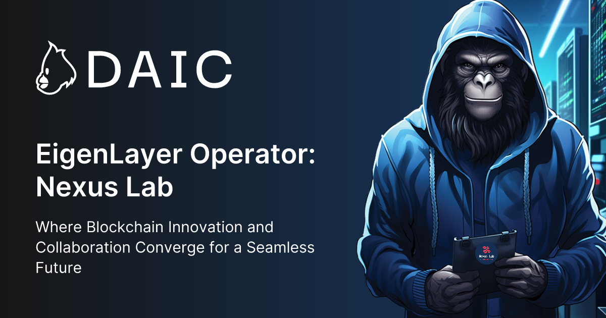 EigenLayer Operator: Nexus Lab | DAIC Capital