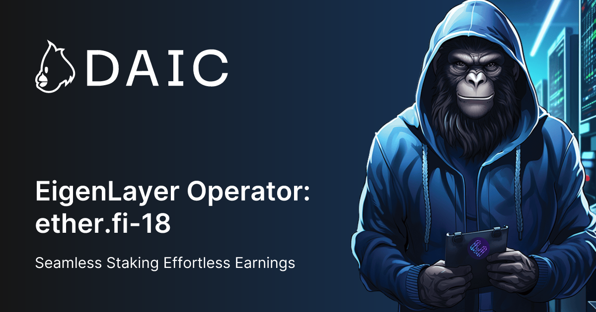 EigenLayer Operator: ether.fi-18 | DAIC Capital