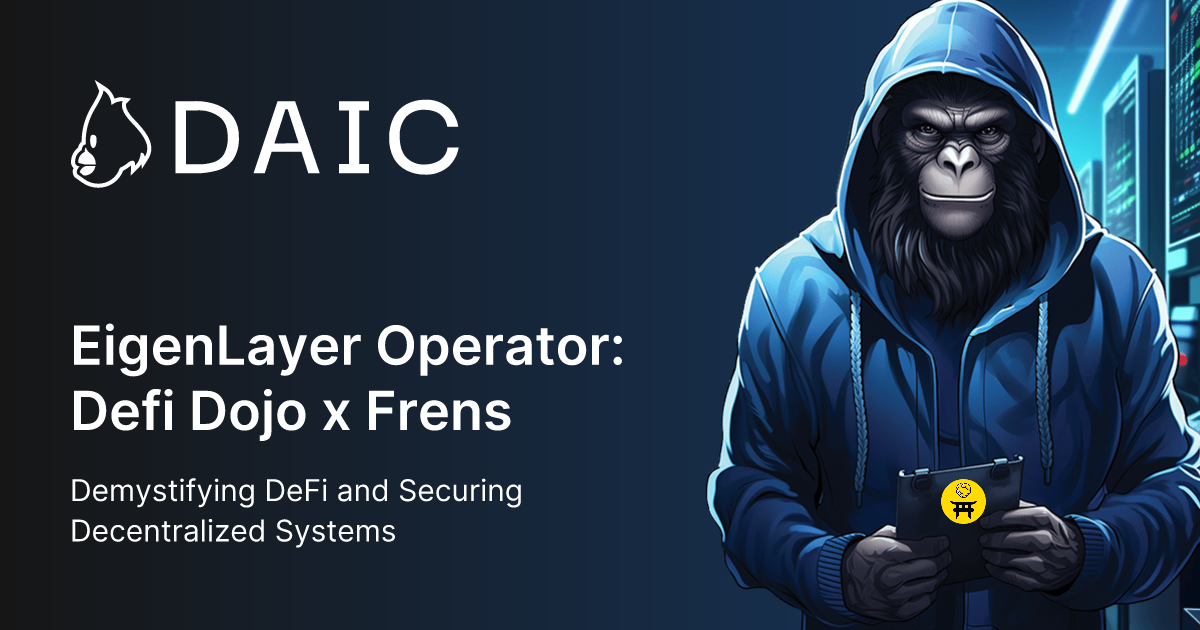 EigenLayer Operator: Defi Dojo x Frens | DAIC Capital
