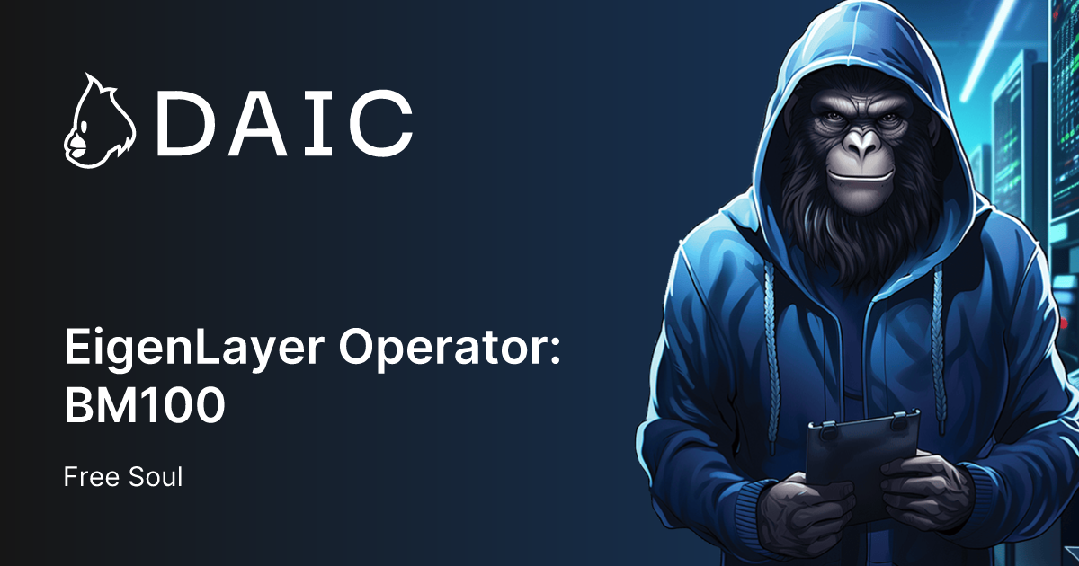EigenLayer Operator: BM100 | DAIC Capital