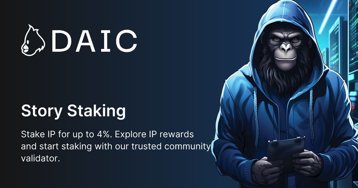 Story (IP) Staking: Up to 4% Reward | DAIC Capital