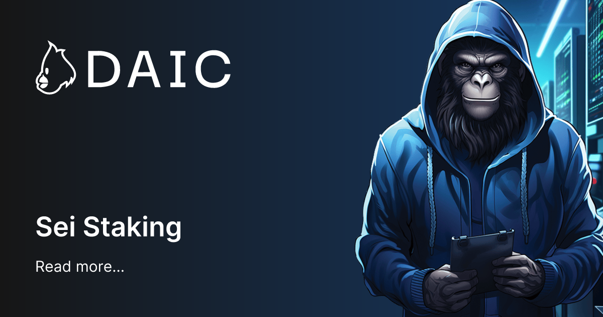 Sei (SEI) Staking: Up to 5.5% Reward | DAIC Capital